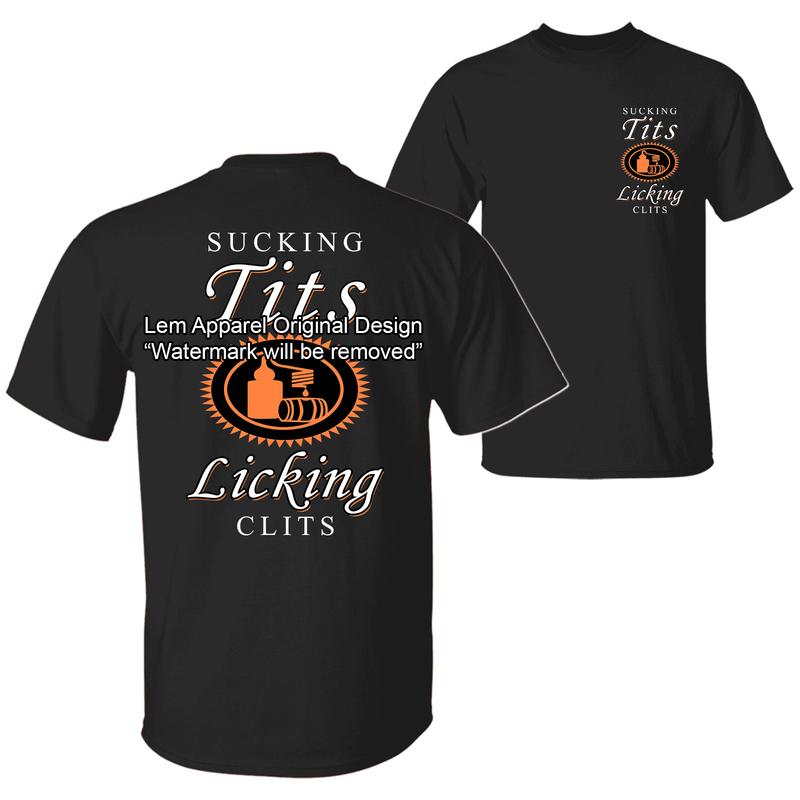 Sucking T and Licking C Funny Titos Drinking Humor Party T-shirt, Rap ...