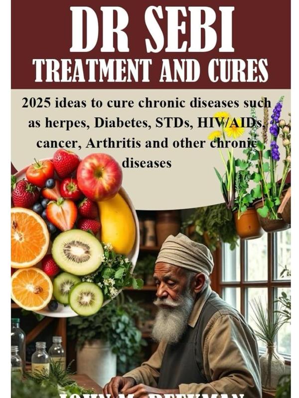 DR SEBI TREATMENT AND CURES: 2025 ideas to cure chronic diseases ...