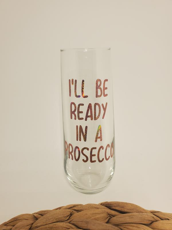 I'll Be Ready In A Prosecco | Champagne Flute - TikTok Shop