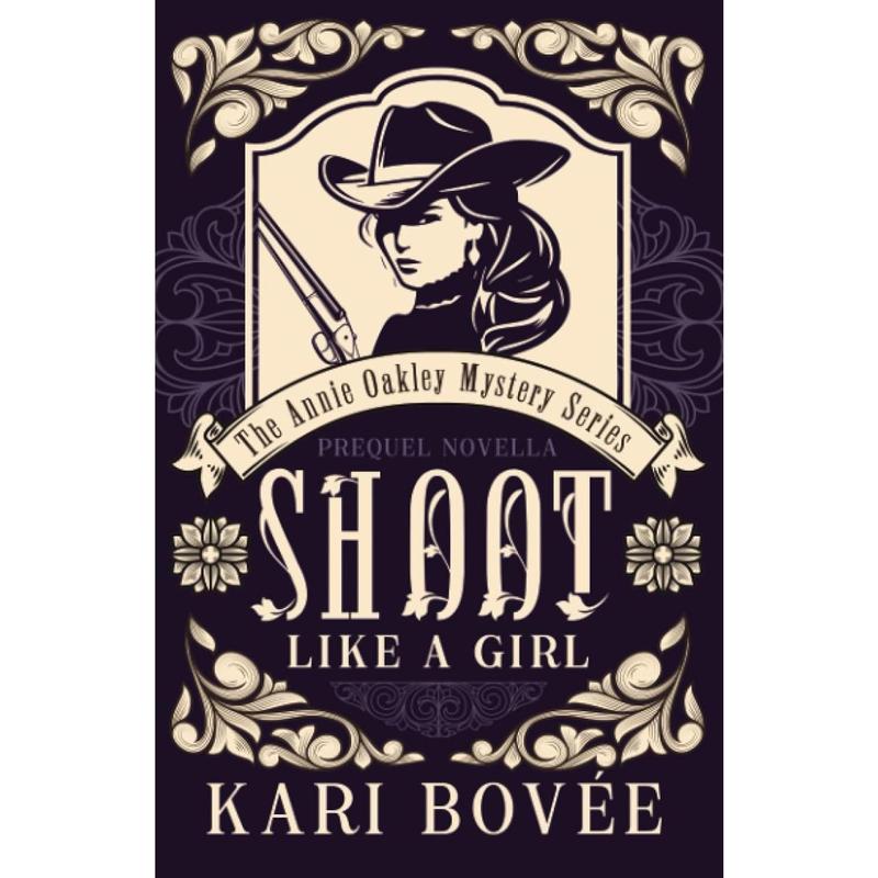 Shoot like a Girl: A Prequel Novella to Girl with a Gun (Annie Oakley Mystery Series) - TikTok Shop