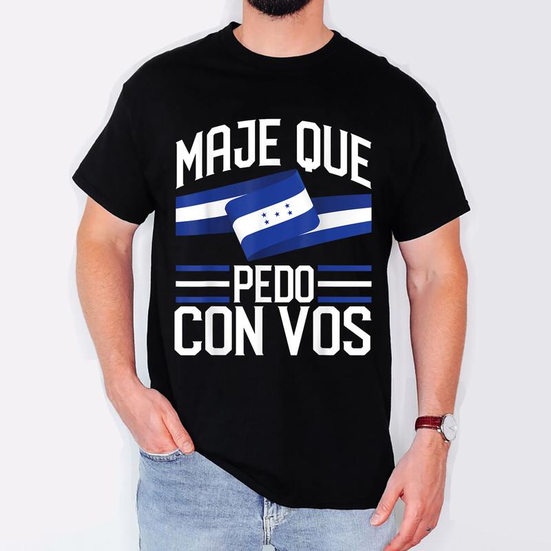 Honduras Flag T-shirt Catracho Pride Maje Que Pedo Con Vos T-Shirt ...