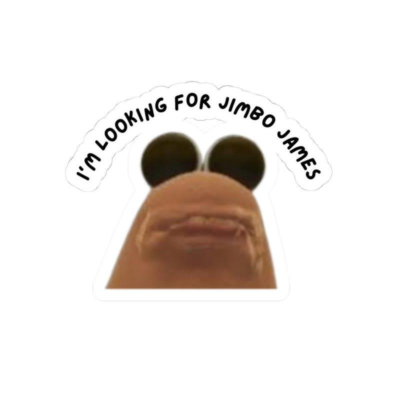 "I'm Looking for Jimbo James" Sticker Marcus The Worm Meme - TikTok Shop