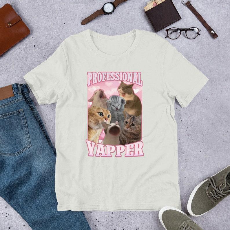 Professional Yapper Funny Cat Meme T-shirt, Gift for Her, Goofy ...