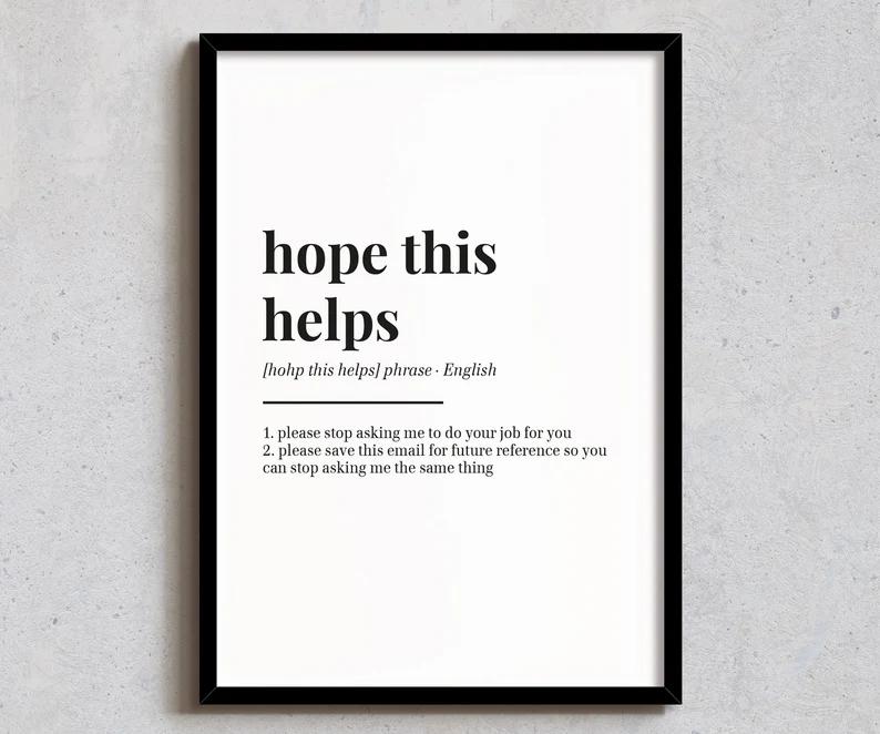 Hope This Helps - Wall Decor - Funny Home Print - Office Art - TikTok Shop