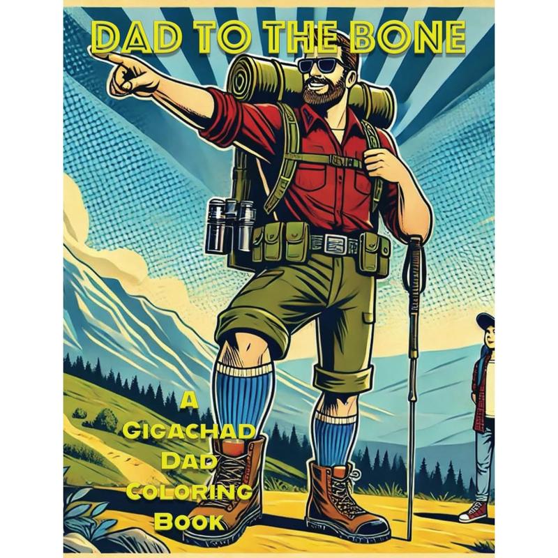 Dad to the Bone: Gigachad Dad Coloring Book (GigaChad Dad Coloring ...
