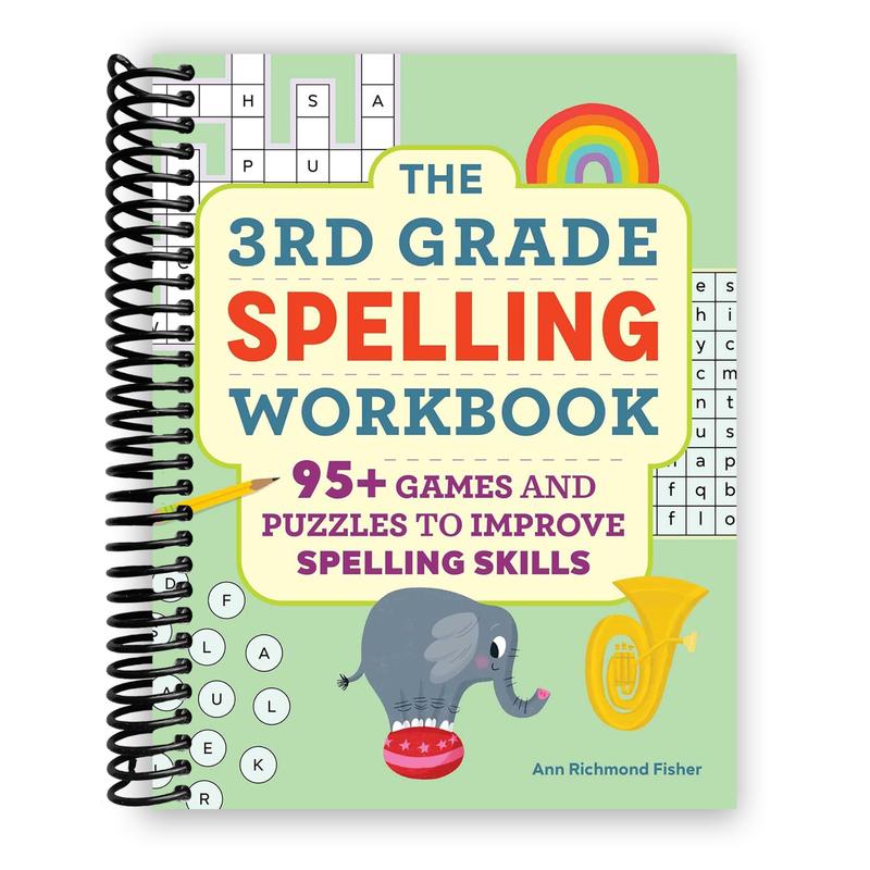 The 3rd Grade Spelling Workbook: 95+ Games and Puzzles to Improve ...