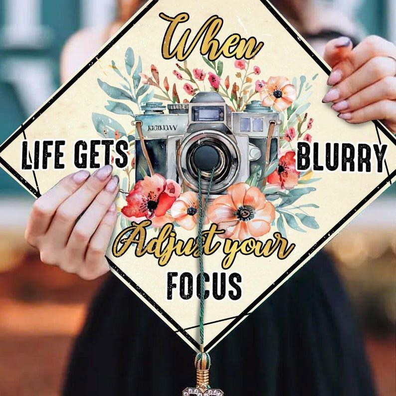 Retro Camera Graduation Cap Topper, When Life Gets Blurry Adjust Your ...