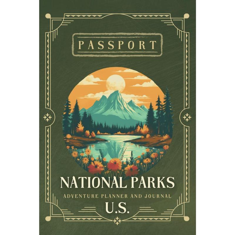 NATIONAL PARKS PASSPORT: Adventure Planner and Journal: All 63 U.S ...