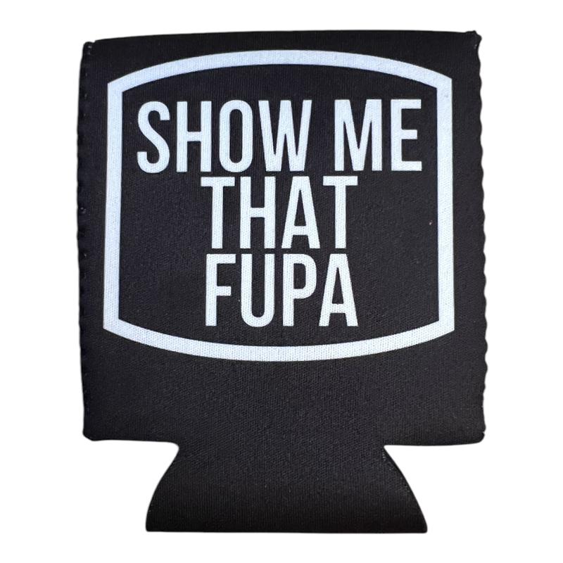 Show Me That Fupa Beer Sleeve Coolie Drinkware Tumbler Mug Bottles ...