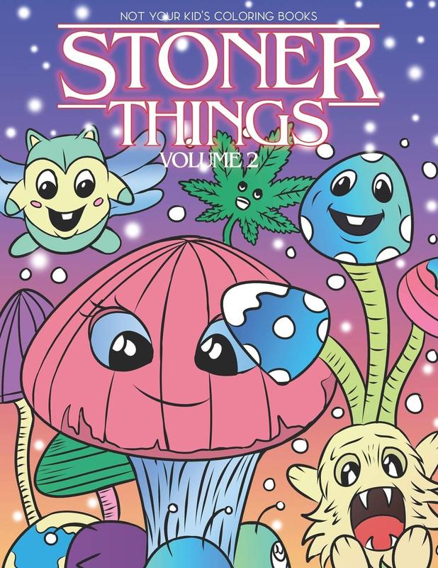 Stoner Things Volume 2: Coloring Book For Adults Stoner Coloring ...