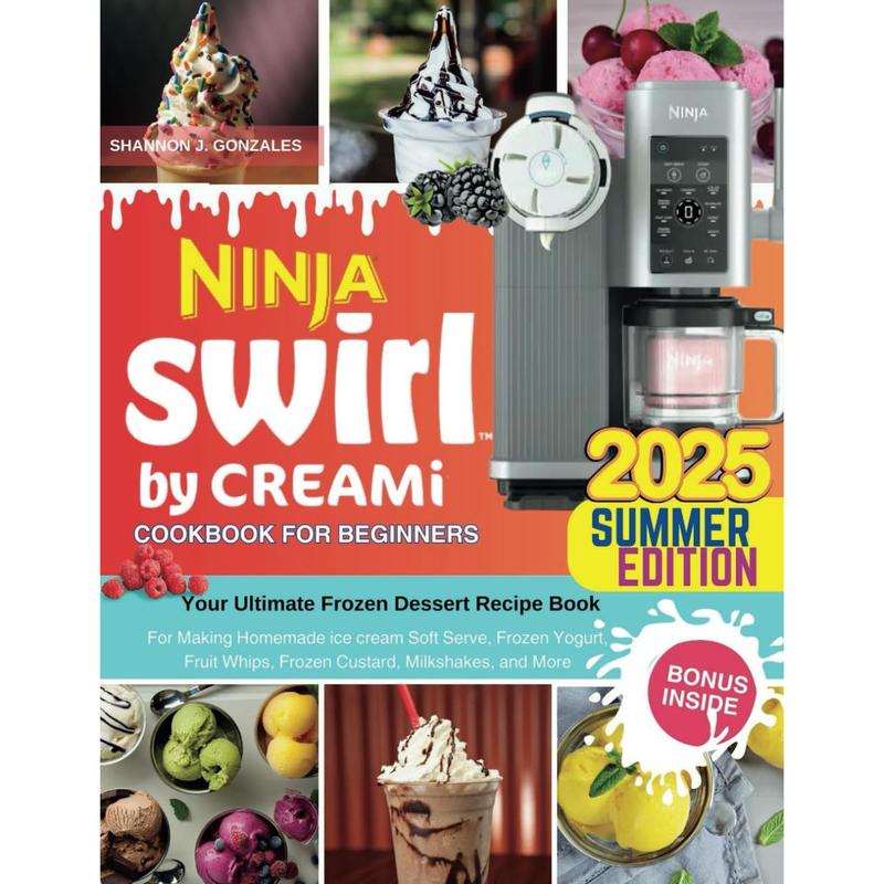 Ninja Swirl by Creami Cookbook For Beginners: Your Ultimate Frozen ...